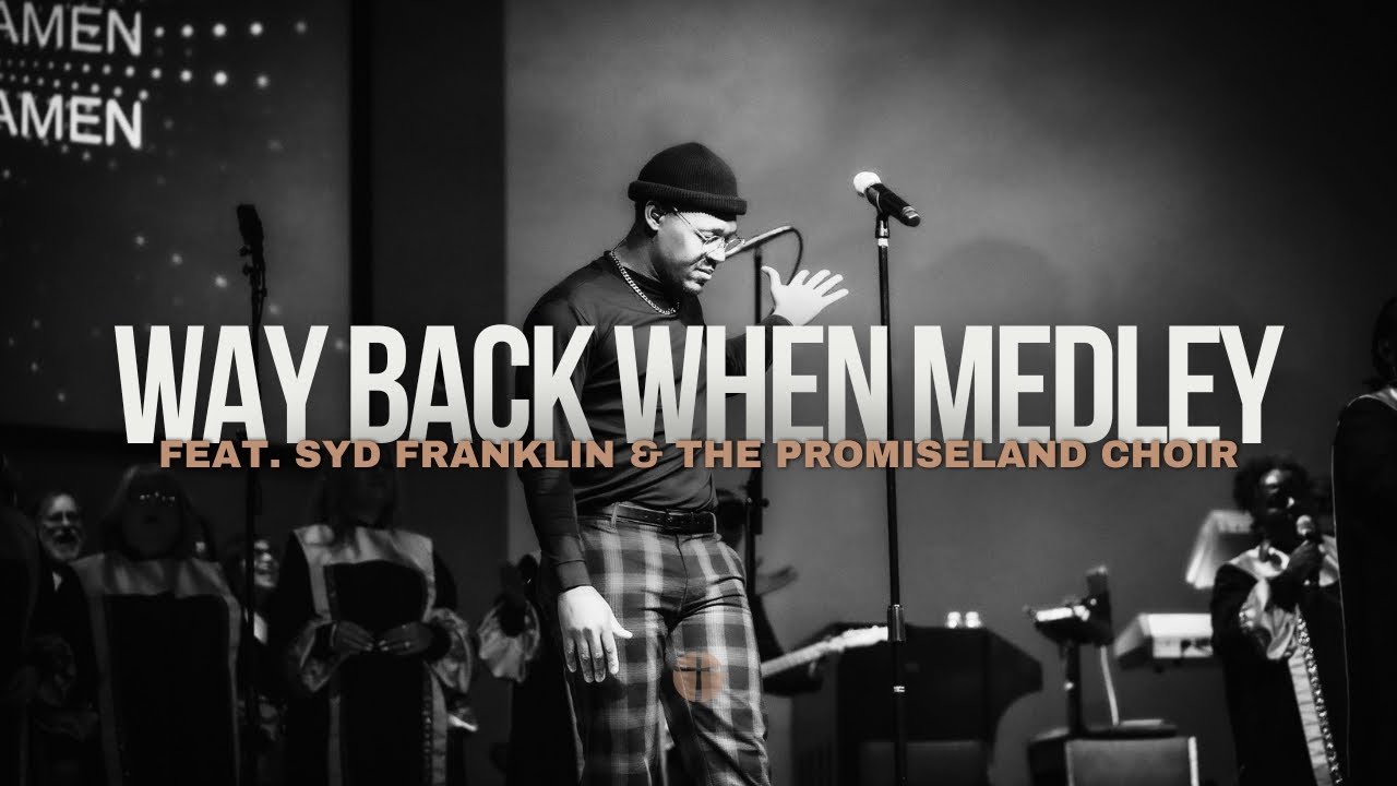 Way Back When Medley (feat Syd Franklin & The Promiseland Choir) - YouTube