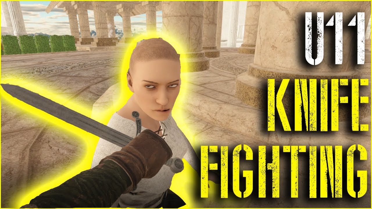 U11 REALISTIC KNIFE FIGHTING - Blade & Sorcery - YouTube