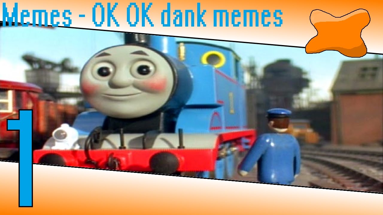 Memes - OK OK dank memes - No.1 - YouTube