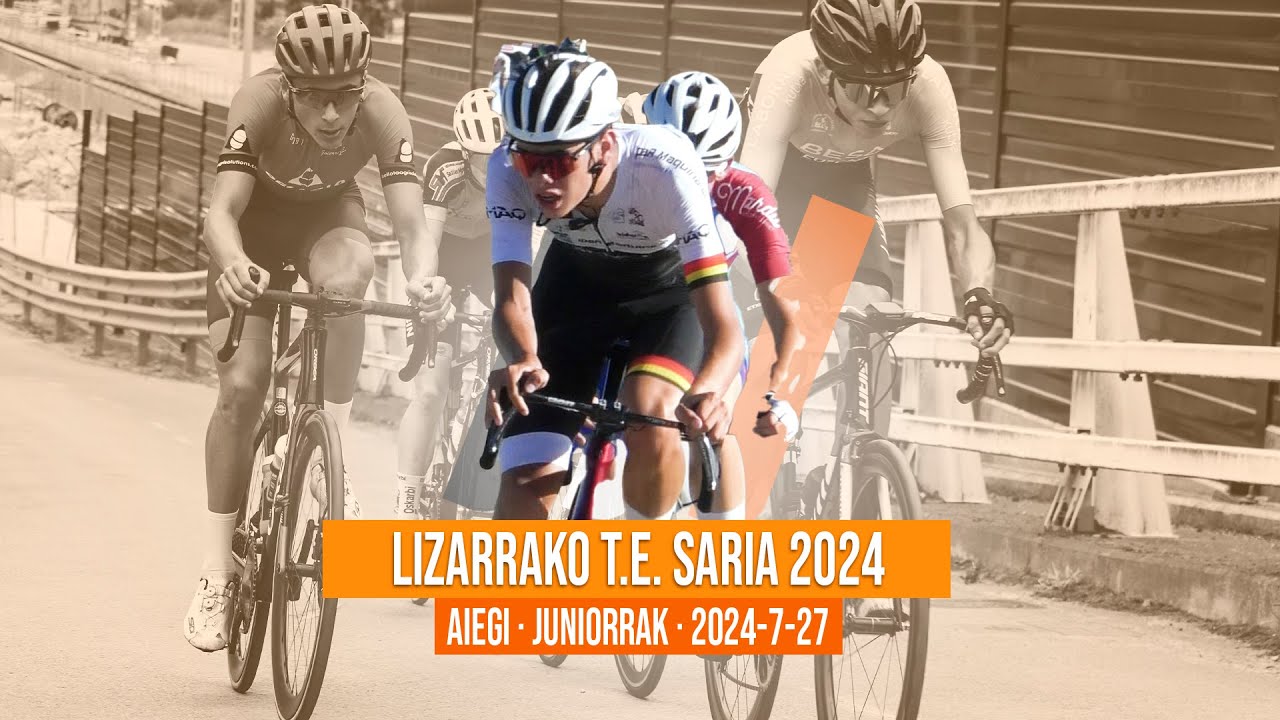 LIZARRAKO TXIRRINDULARI ELKARTEA SARIA 2024 | AIEGI | JUNIORRAK - YouTube