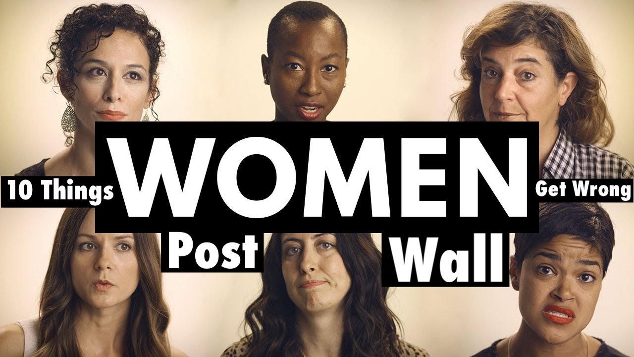 10 Things Women Get Wrong Post Wall - YouTube