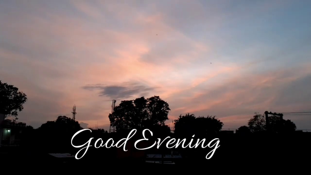 Time Lapse||Good evening - YouTube
