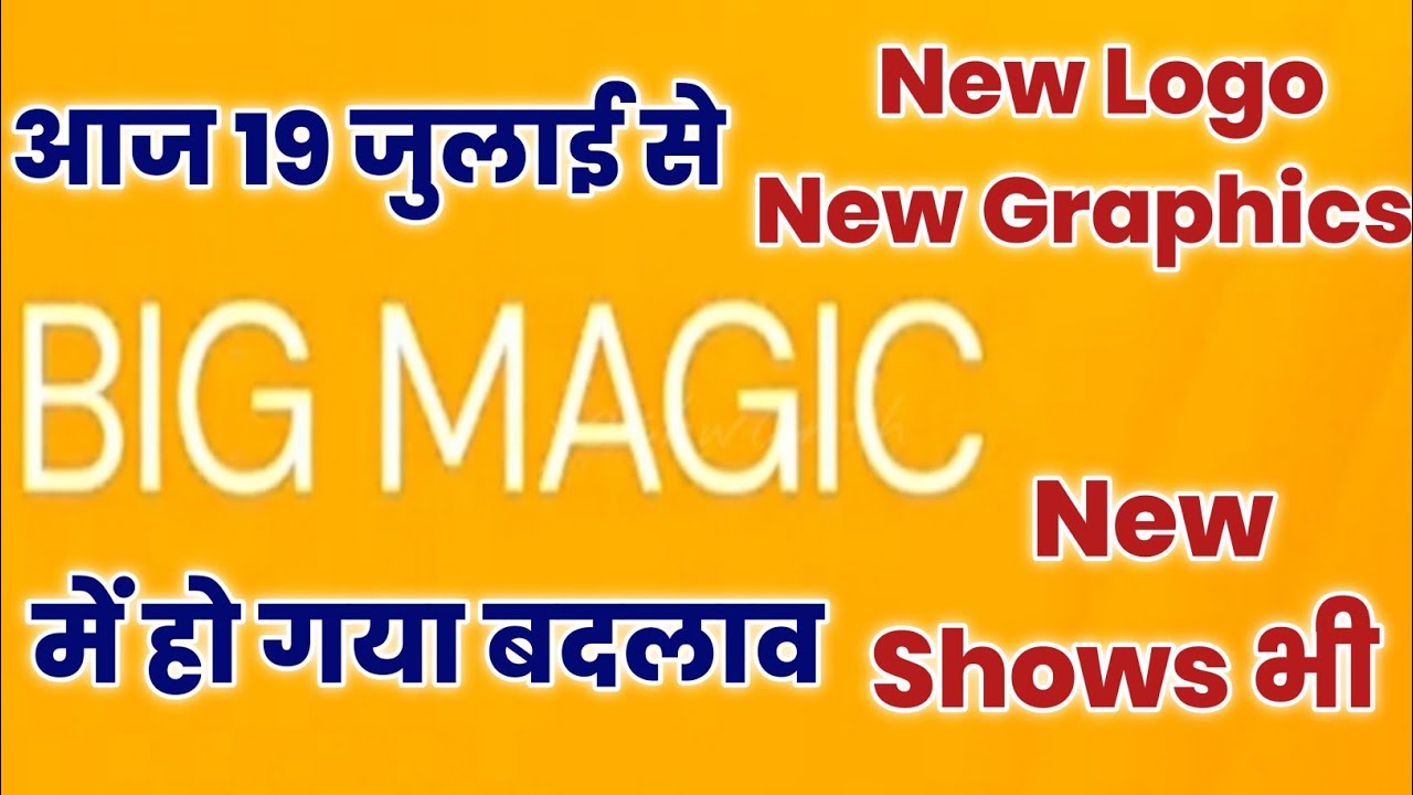 Big Magic Channel Revamped with New Logo, Graphics & New Shows - YouTube