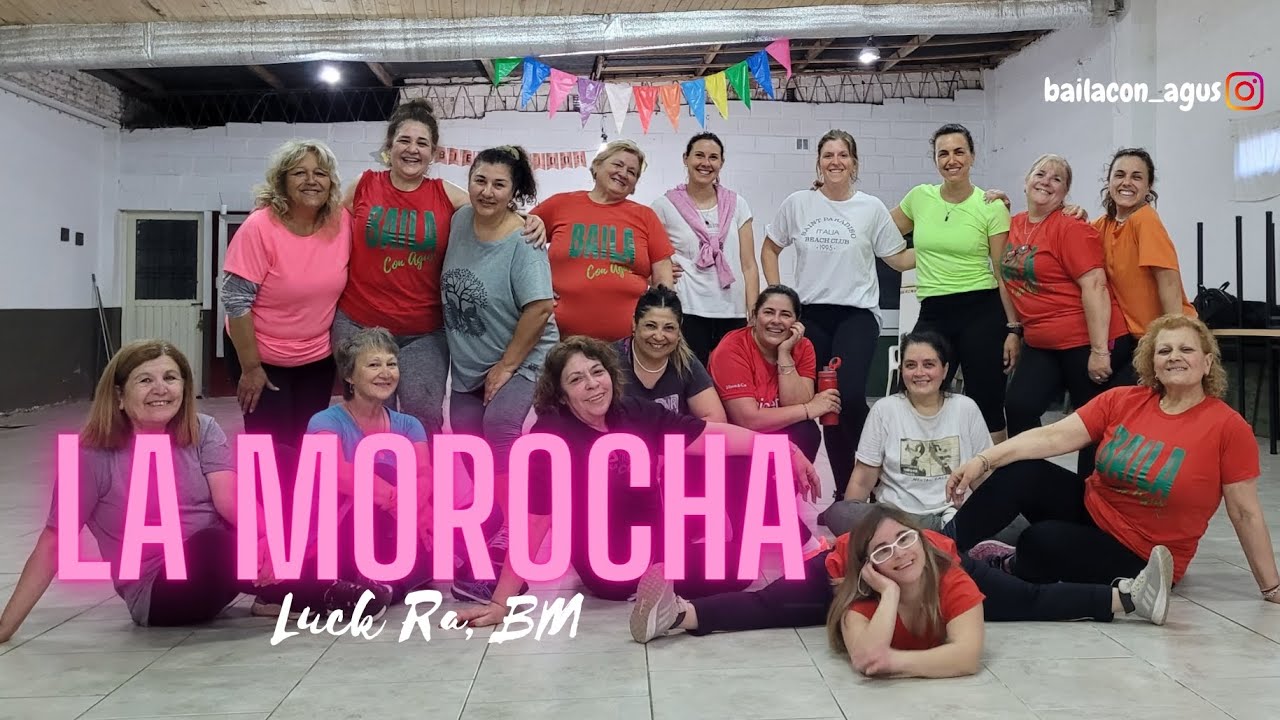 LA MOROCHA/ LUCK RA, BM/ Baila con Agus - YouTube