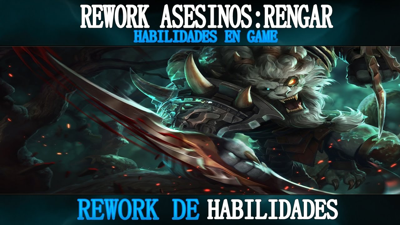 Rework Asesinos | Rework Rengar: Habilidades en GAME | League of ...