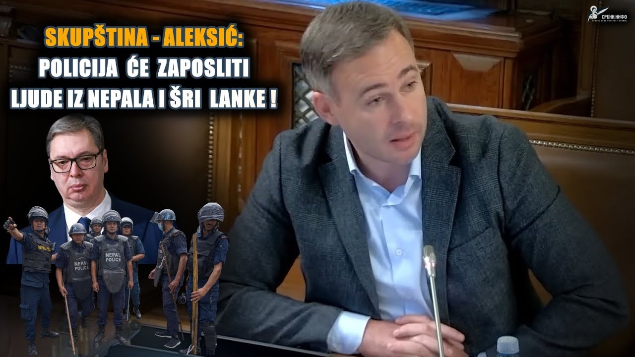 Skupština - Aleksić otkrio: Ljude iz Šri Lanke i Nepala zaposliće u ...