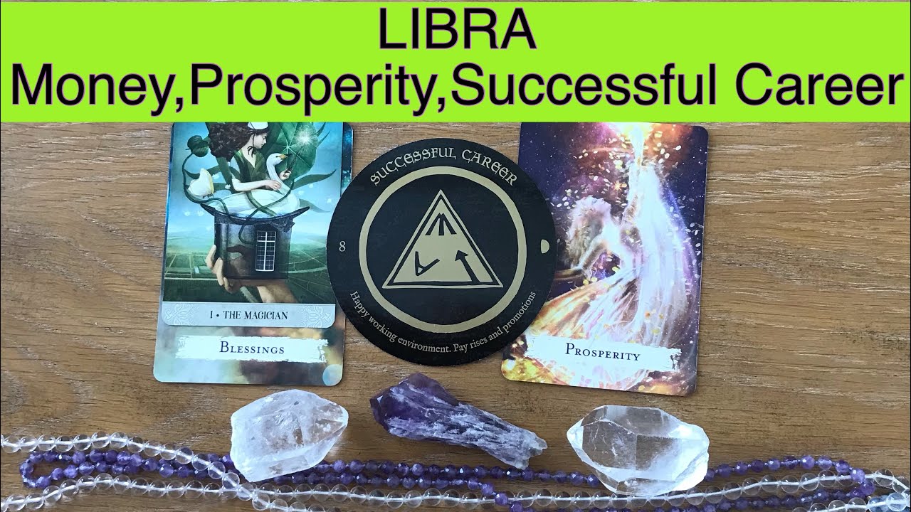 LIBRA MONEY, ABUNDANCE, PROSPERITY. SUCCESSFUL CAREER! - YouTube
