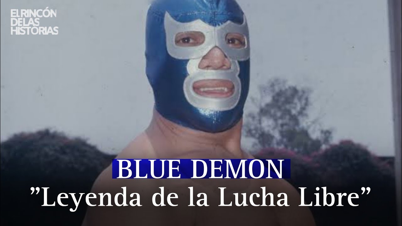BLUE DEMON "Leyenda de la Lucha Libre" - YouTube