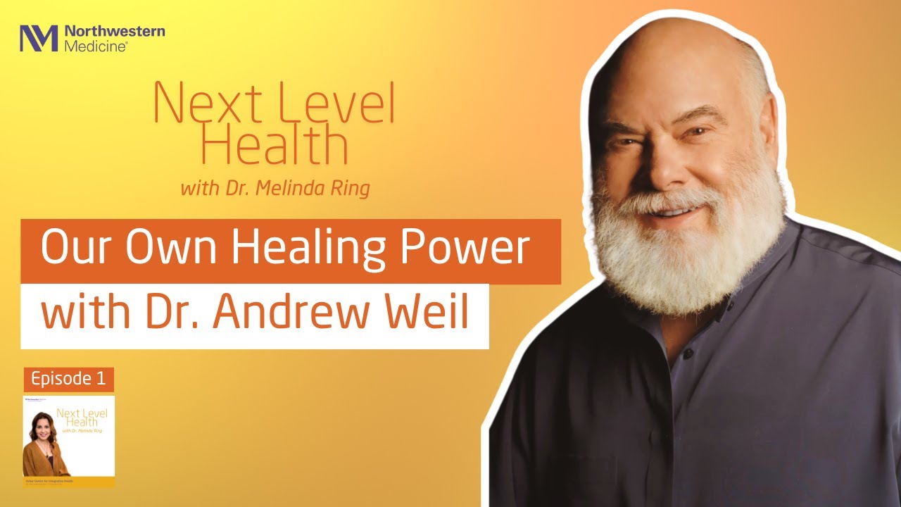 Our Own Healing Power with Dr. Andrew Weil - YouTube