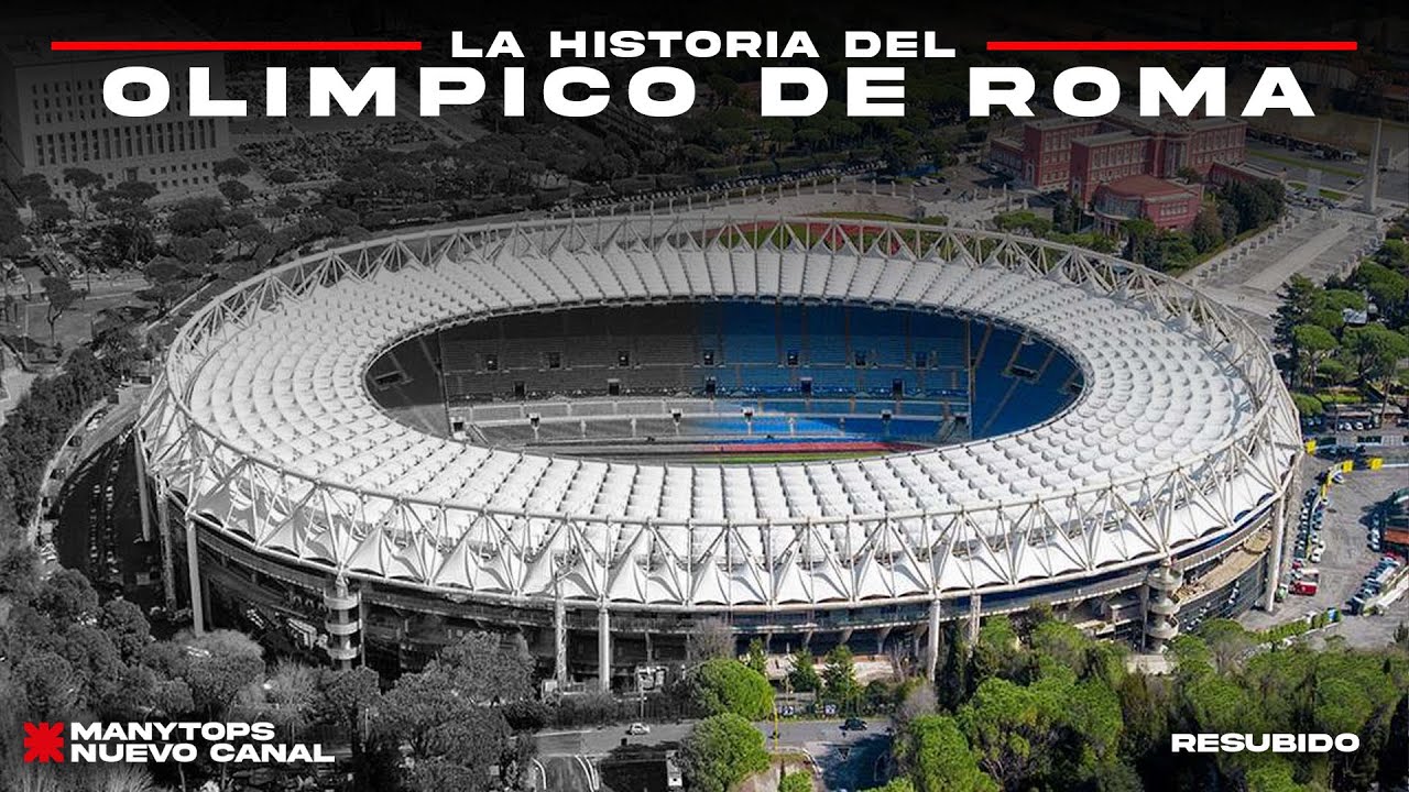 La Historia del Estadio Olímpico de Roma | Resubido - YouTube