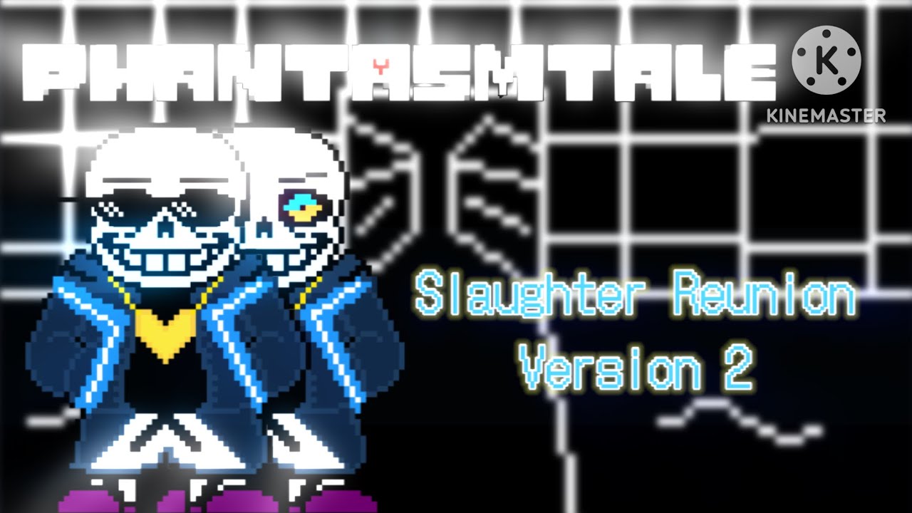 [Updated] Phantasm! Sans phase 1 - Slaughter Reunion (Version 2) - YouTube