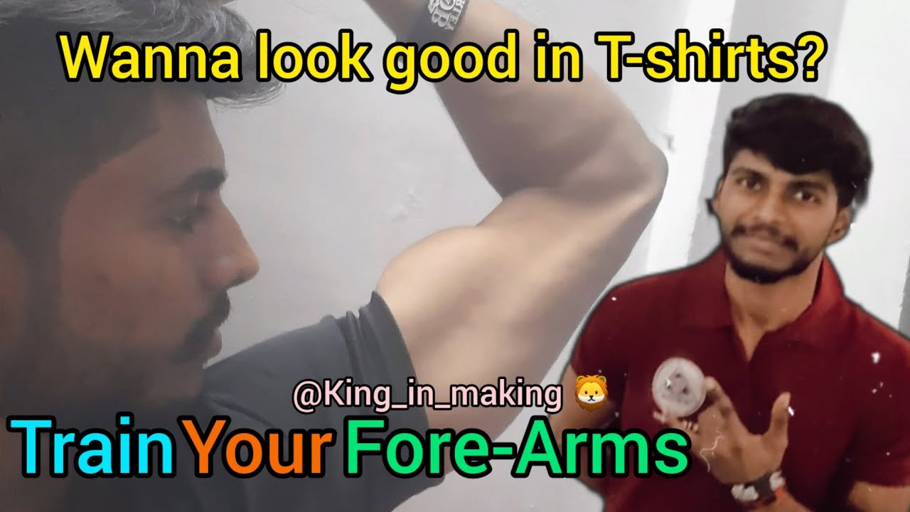 How to look good in T-shirts?🤘| Fore-Arms Training 💪| #king_in_making # ...