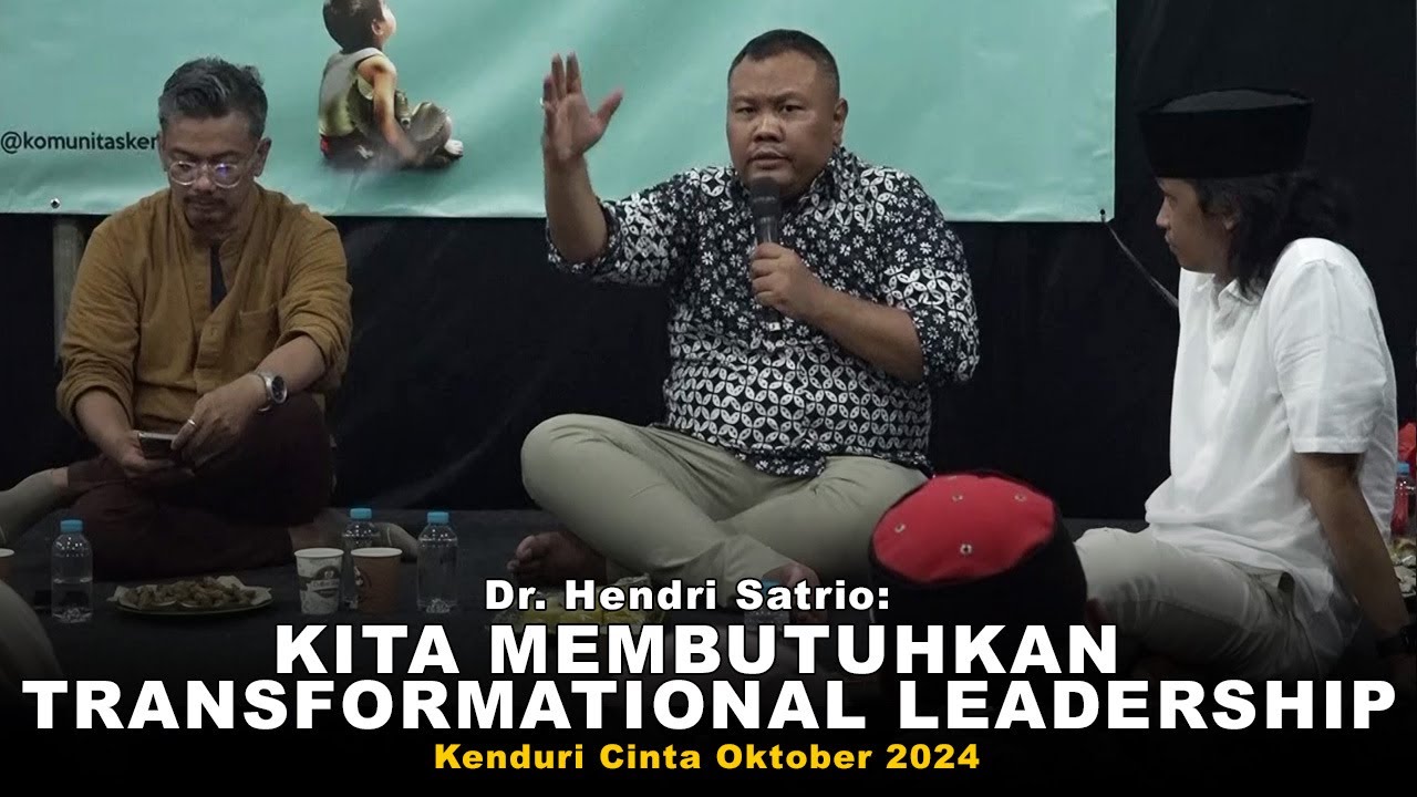 Dr. Hendri Satrio: Kita Membutuhkan Transformational Leadership ...