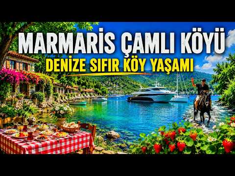MARMARİS'İN EN HUZURLU KÖYÜ! ÇAMLI KÖYÜ GEZİ REHBERİ 2026 | İNCEKUM PLAJI & YAŞAM EV ARSA FİYATLARI