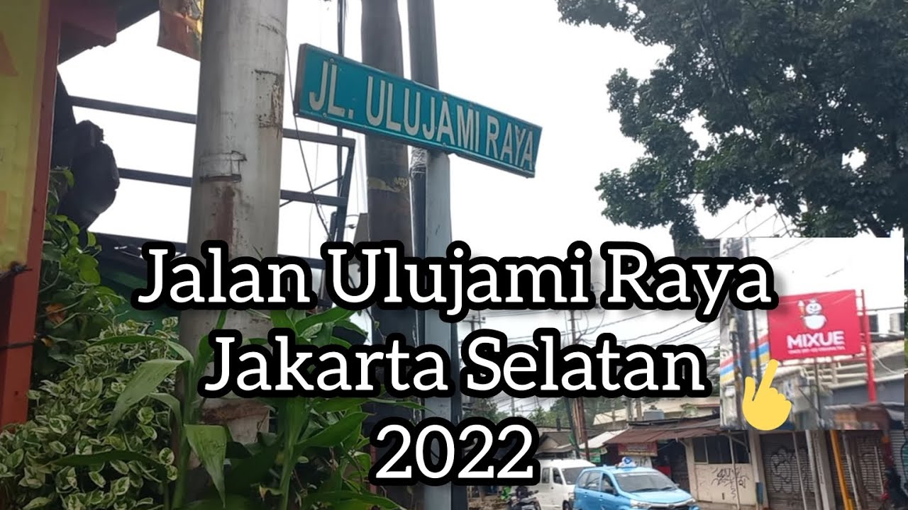 Menelusuri Jalan Ulujami Raya Jakarta Selatan tahun 2022 - YouTube