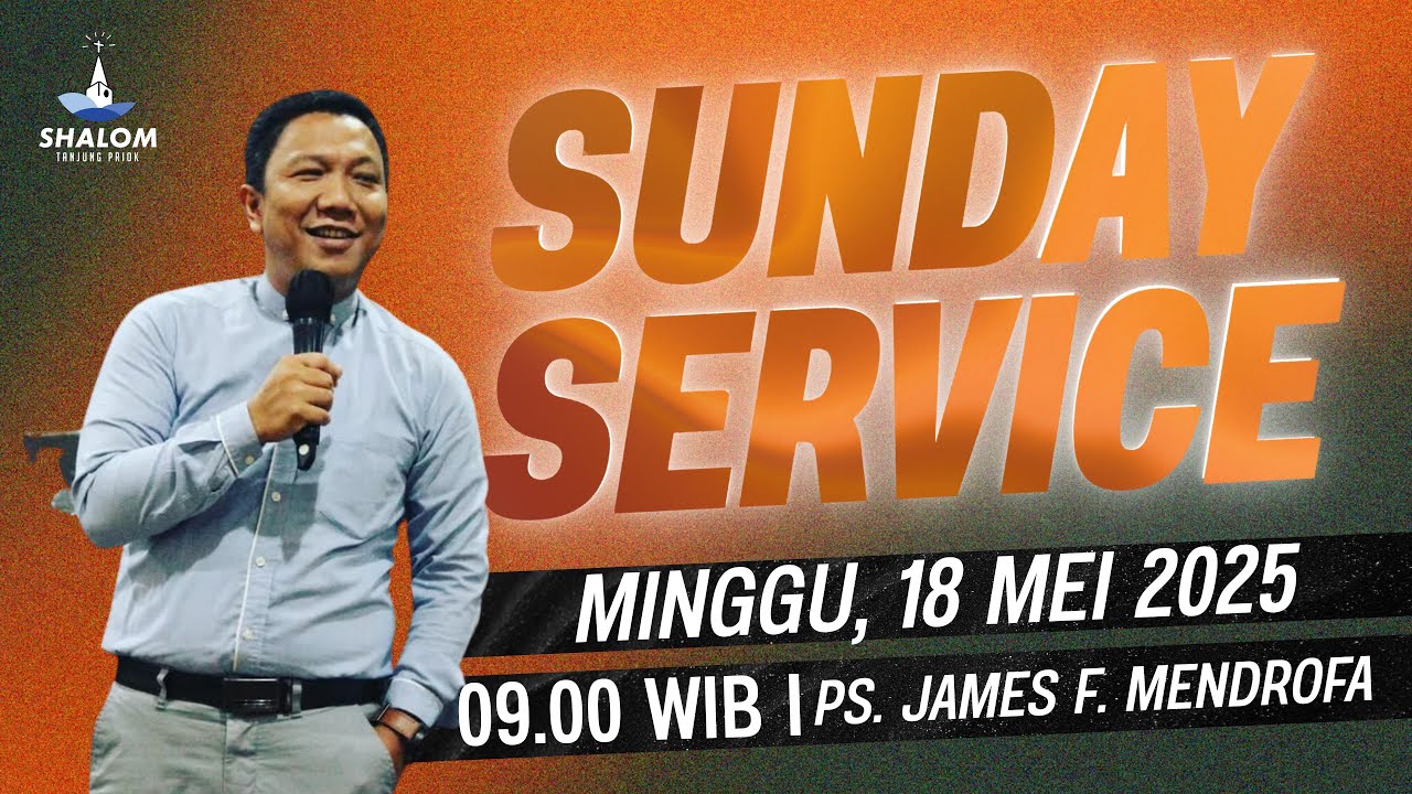 Ibadah Raya 2 - Minggu, 18 Mei 2025 Pkl. 09.00 WIB |Ps. James Farlow ...