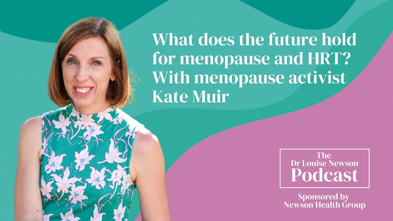 What does the future hold for menopause and HRT? With Kate Muir | The ...