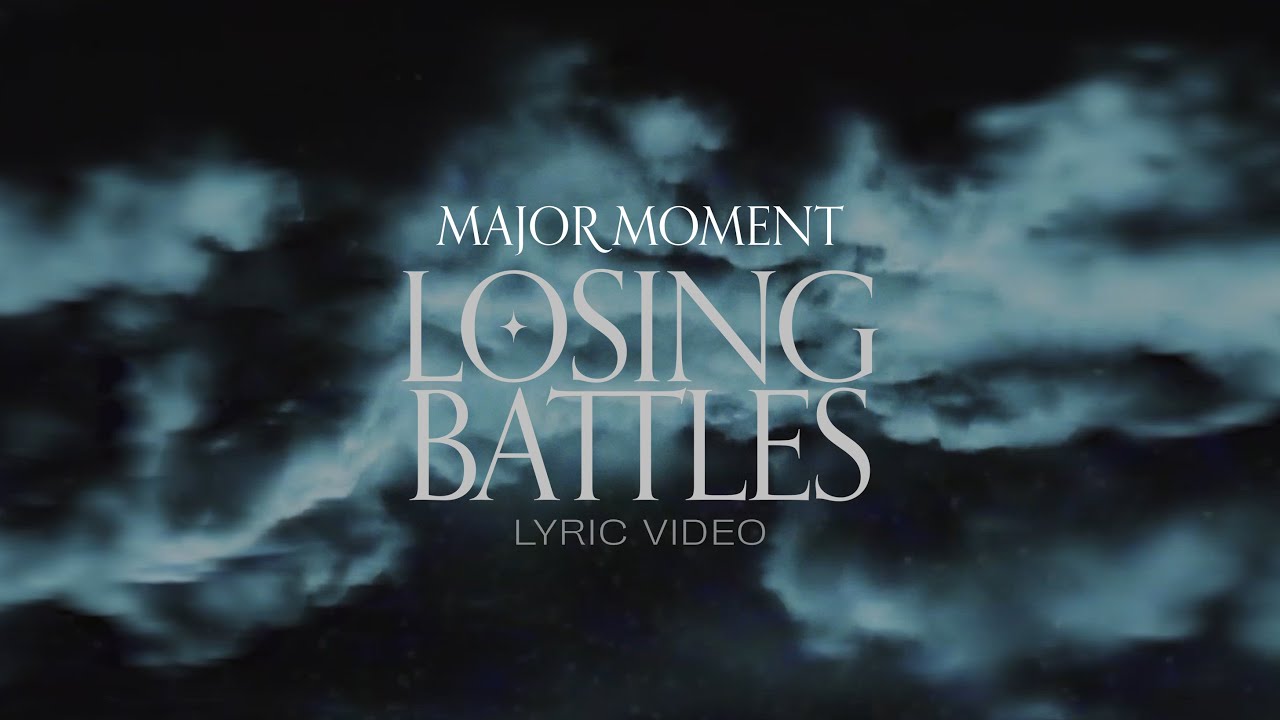Major Moment - Losing Battles (Official Lyric Video) - YouTube