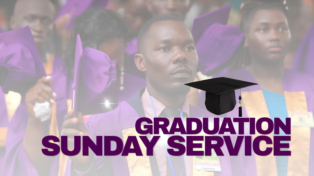 GRADUATION SUNDAY SERVICE - 14th SEPTEMBER 2025 - YouTube