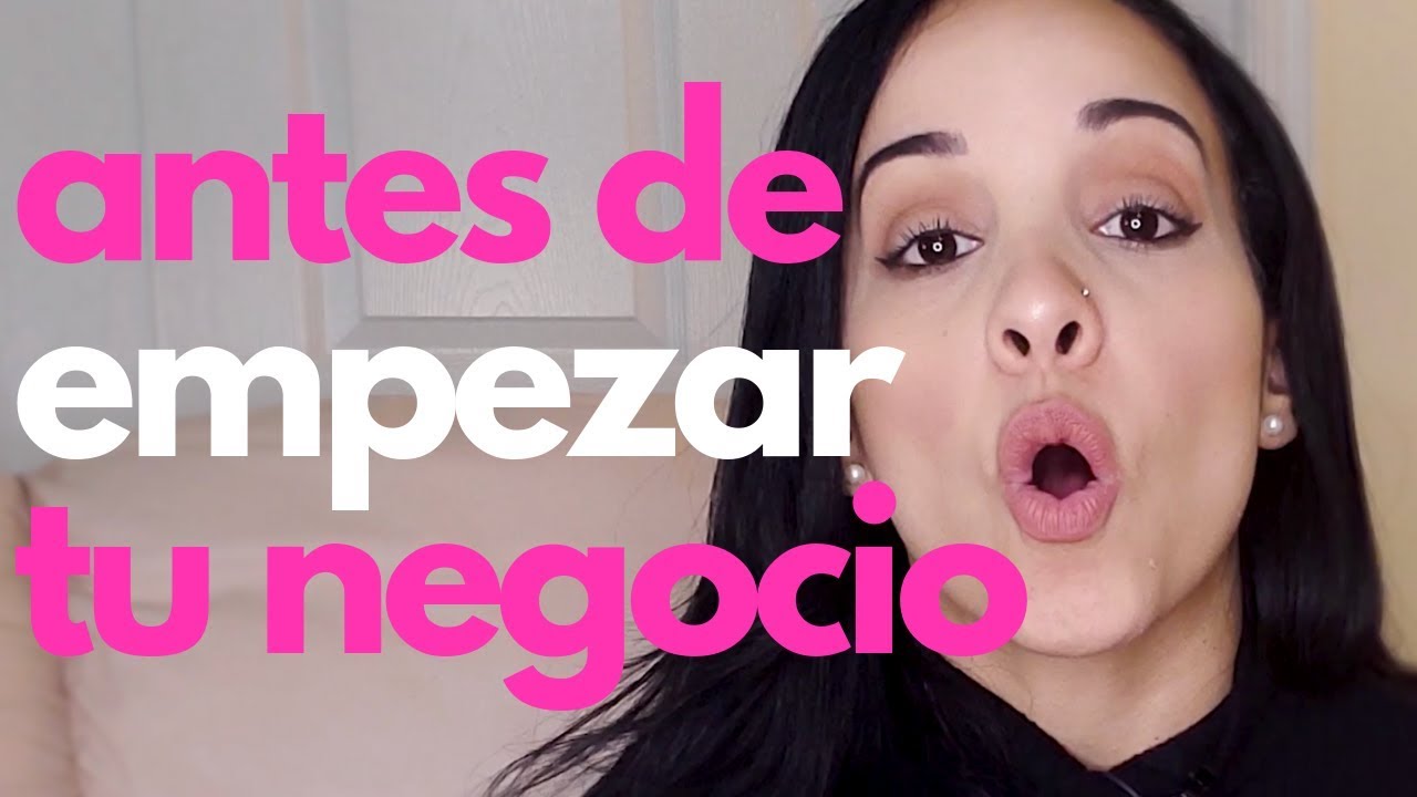Pasos para empezar tu negocio: Guia de 4 pasos ANTES de empezar - YouTube