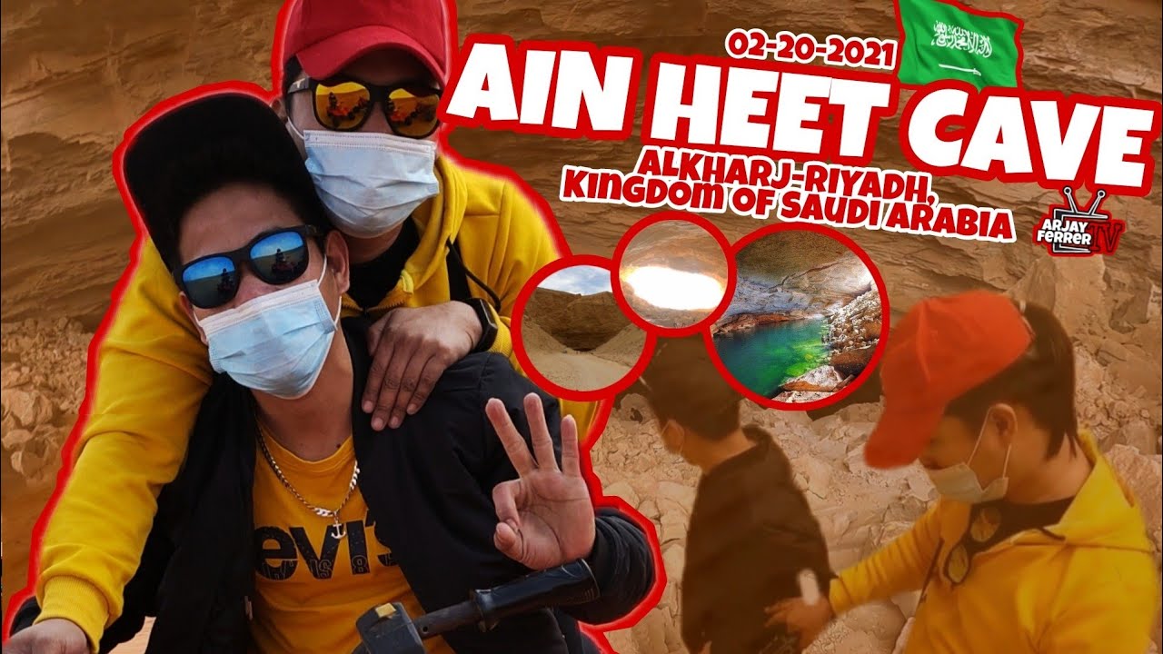 AIN HEET CAVE 🇸🇦 (Part5 Destination Tour- Alkharj/Riyadh, Kingdom of ...