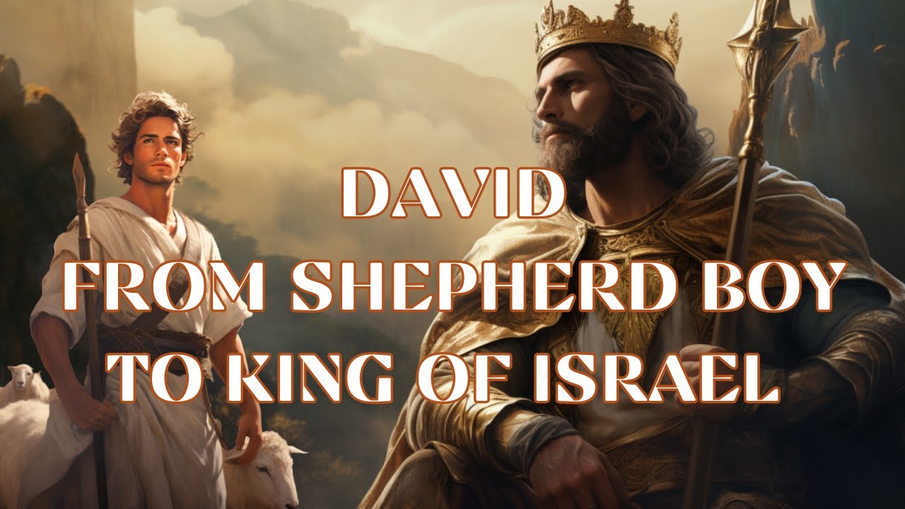 David: The Shepherd Boy Who Became the King of Israel -Bible Character ...