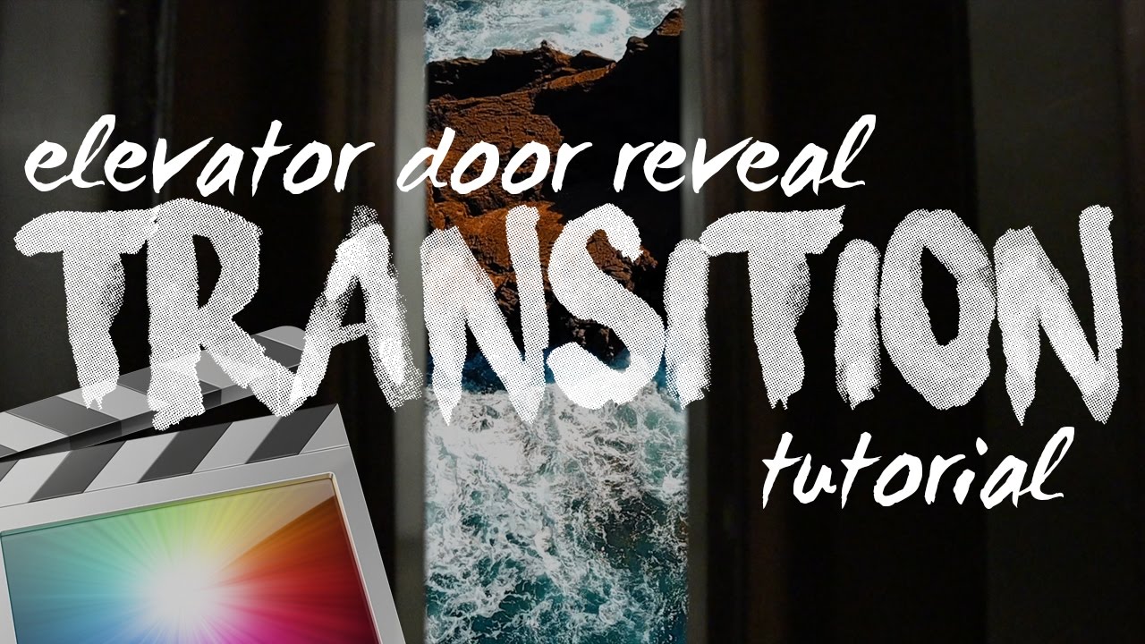 FCPX Transition Ideas | Elevator Door Reveal Tutorial - YouTube