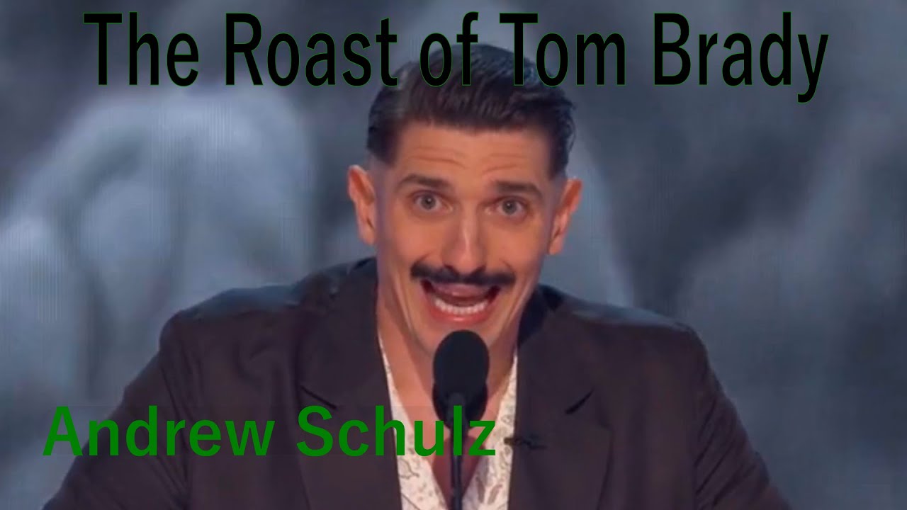 Andrew Schulz - The Roast of Tom Brady - YouTube