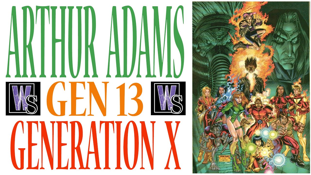 ARTHUR ADAMS GEN 13 GENERATION X - YouTube