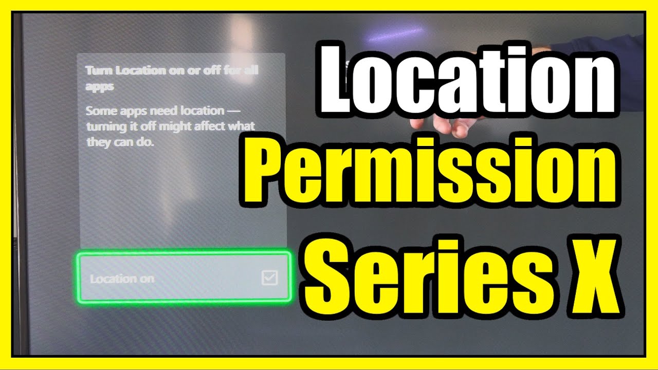 How to TURN ON Location Permission for APPS on Xbox Series X (Privacy ...