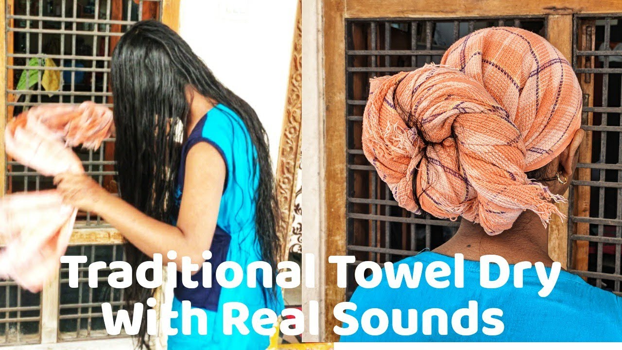 Wet Hair Towel Drying in Traditional Way l Perfect Drying Hair With ...