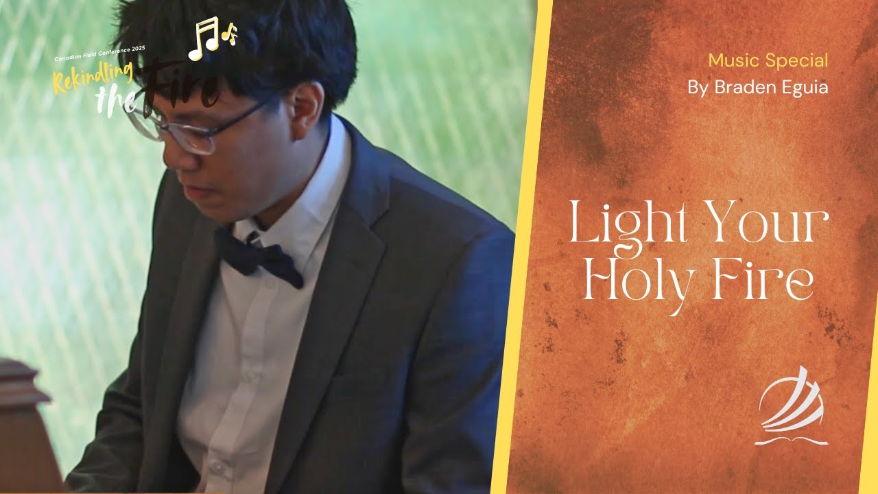 "Light Your Holy Fire" | Braden Eguia | Candian Field Conference 2025 ...