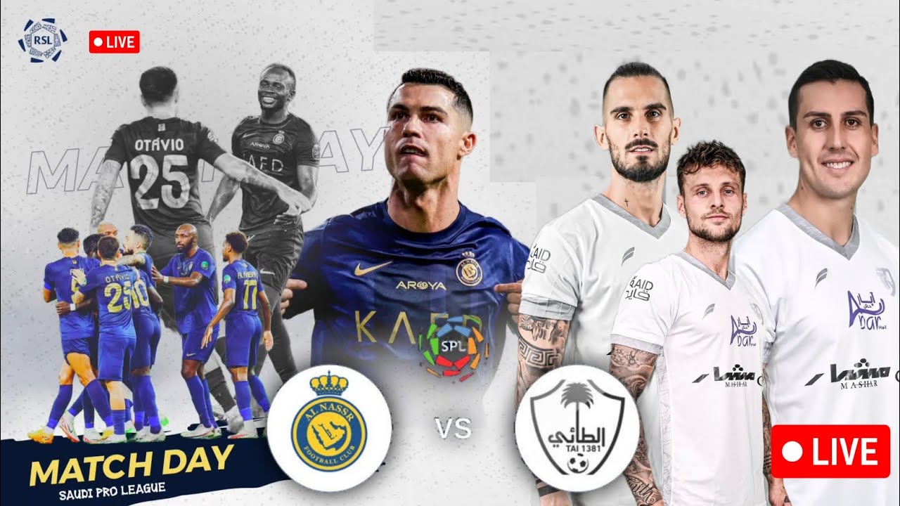 🔴sedang Berlangsung Al Taee Vs Al Nassr Live Streaming Al Nassr Vs