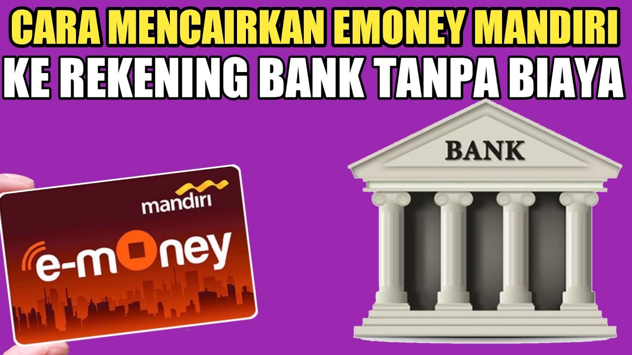CARA TRANSFER SALDO EMONEY KE REKENING BANK TANPA BIAYA. - YouTube