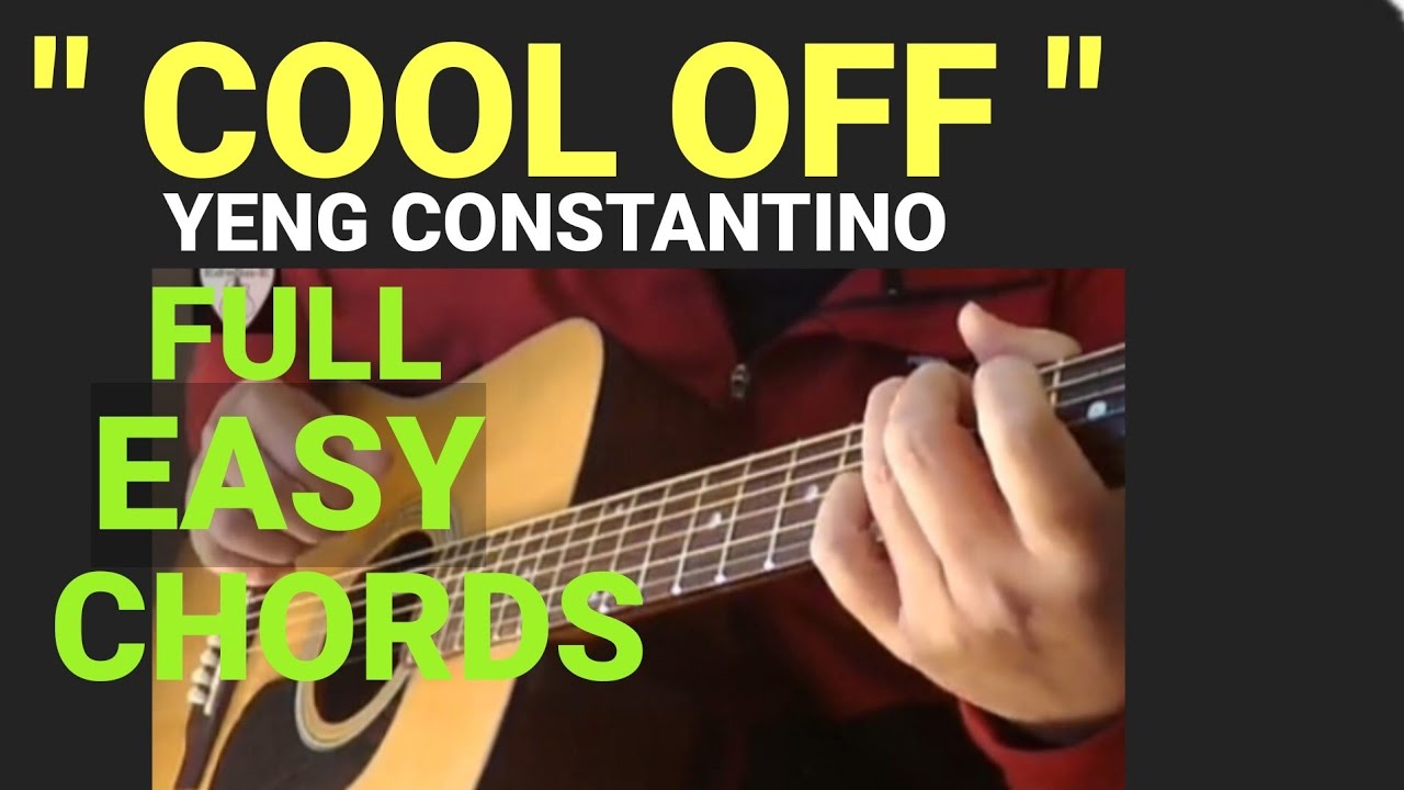 COOL OFF BY YENG CONSTANTINO CHORDS (GUITAR TUTORIAL) #CoolOff # ...
