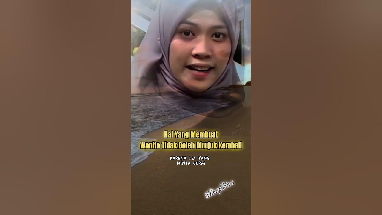 Ada Beberapa Istri Yang Tidak Boleh Dirujuk Youtube
