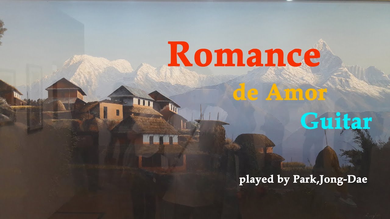 Spanish Romance Classical Guitar (Romanza) with Intro.(로망스) /Park,Jong ...