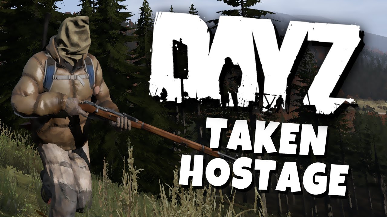 DayZ Standalone - Taken Hostage - YouTube