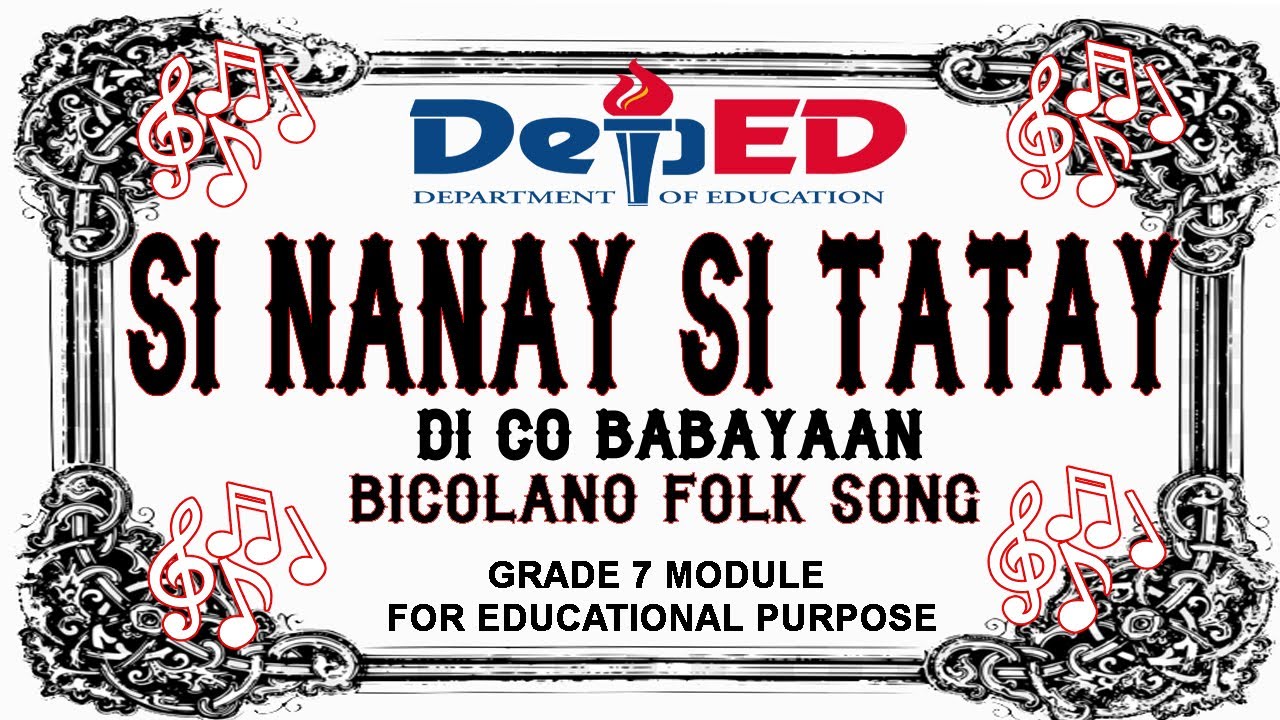 SI NANAY SI TATAY BICOLANO FOLK SONG FOR GRADE 7 MODULE (PLUS ...