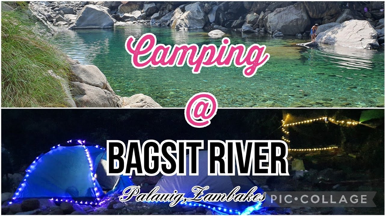 Camping @ BAGSIT RIVER- Palauig, Zambales @enercalbang - YouTube