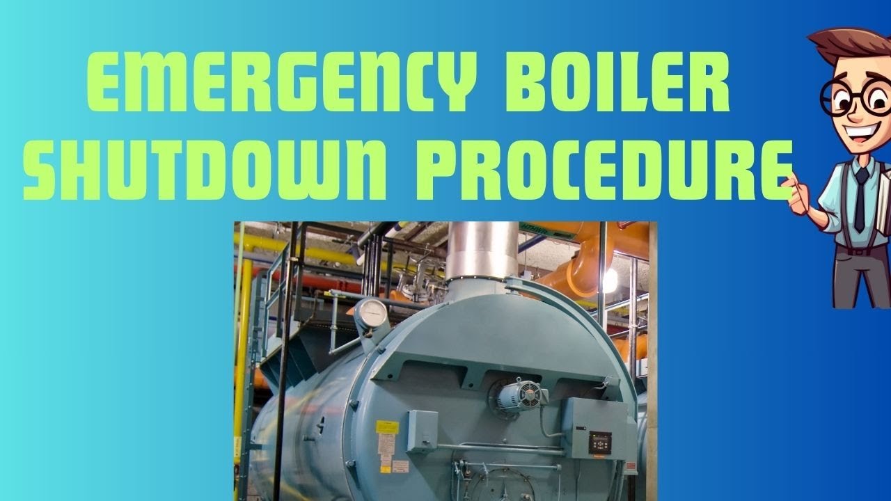 Emergency Boiler Shut down Procedures - YouTube