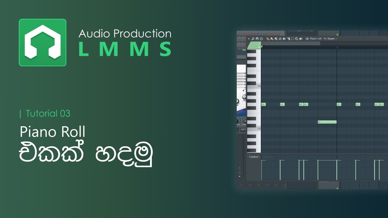 Music Development | Tutorial 3 | LMMS | How to make a piano roll | Sinhala Tutorials - YouTube