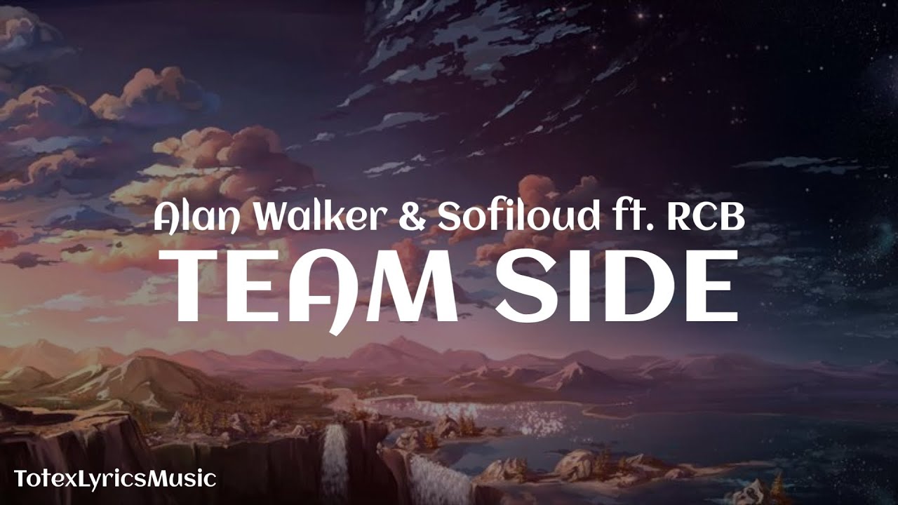 Alan Walker & Sofiloud - Team Side (lyrics) ft. RCB - YouTube