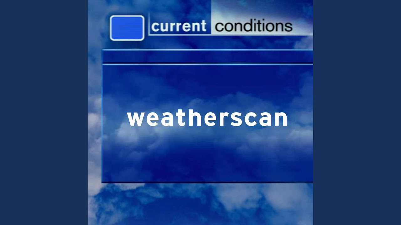 Weatherscan Theme #4 - YouTube