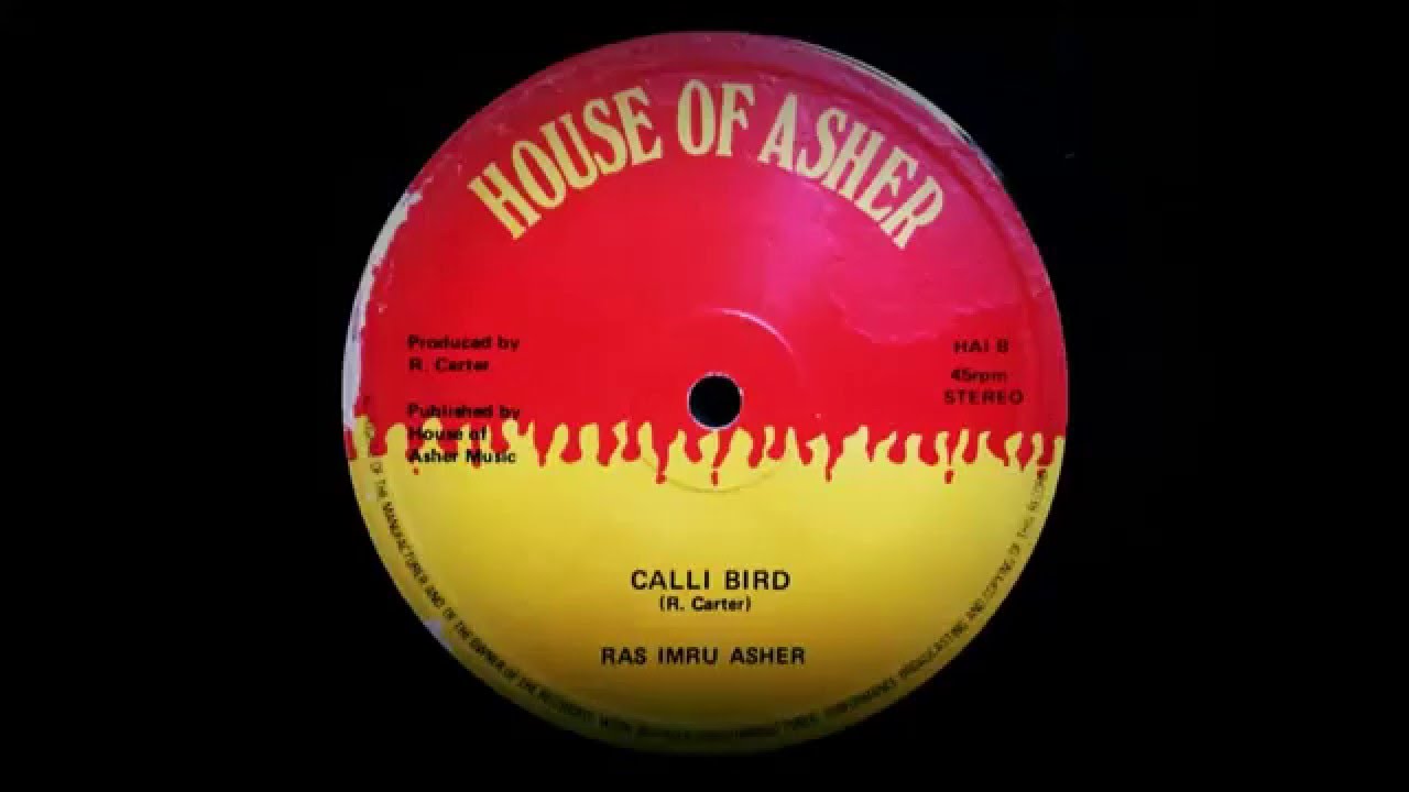 Ras Imru Asher - Calli Bird / Version 12" House of Asher - YouTube