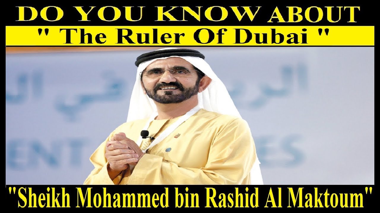 The Life Of Dubai Ruler Sheikh Mohammed bin Rashid Al Maktoum - YouTube