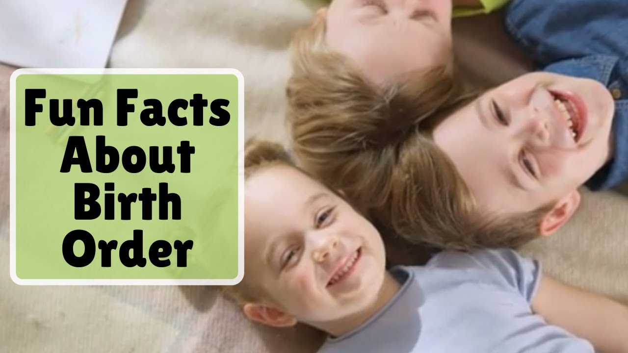 Fun Facts About Birth Order - YouTube