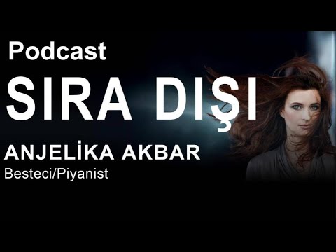 Sıra Dışı - Giriş Bölümü / Anjelika Akbar
