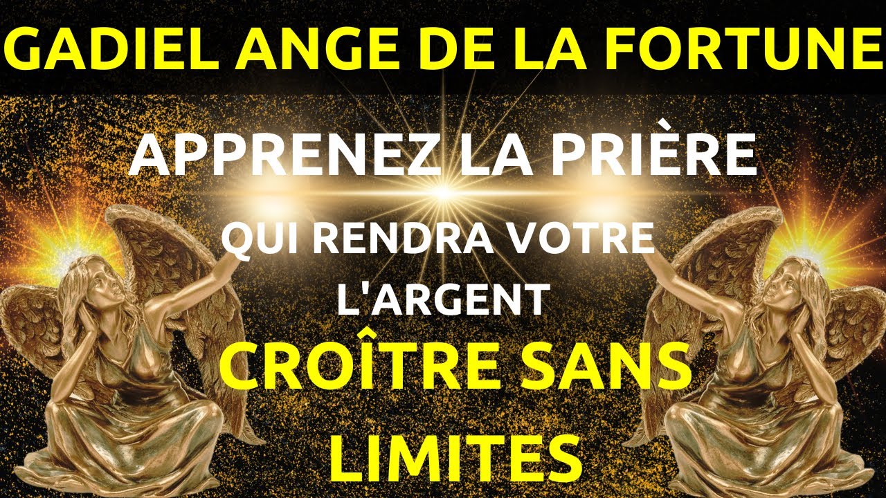 GADIEL ANGEL OF FORTUNE : Découvrez la prière qui fera fructifier votre ...