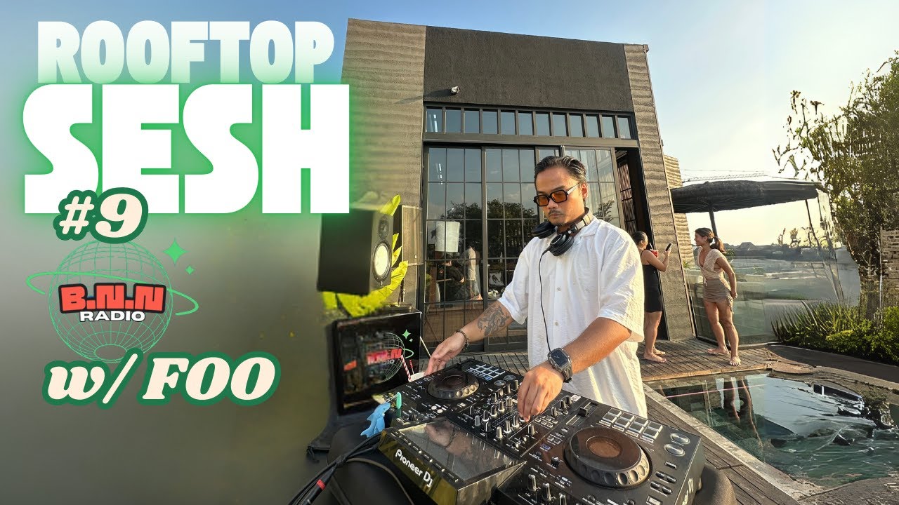 BNN Radio #9 |The ROOFTOP Sesh | Melodic, Progressive, Afro-House ...